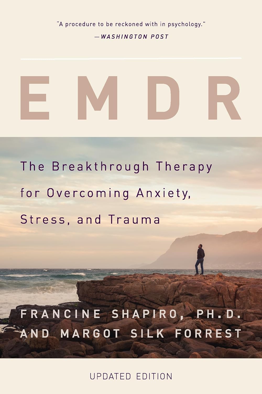 EMDR The Breakthrough Therapy for Overcoming Anxiety, Stress, and Trauma (Basic, 2016) - EMDR ...