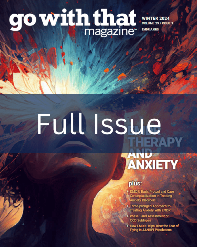 EMDR Therapy and Anxiety (Go With That Magazine™ Issue) - EMDR ... EMDR Therapy and Anxiety (Go With That Magazine™ Issue) - EMDR ...